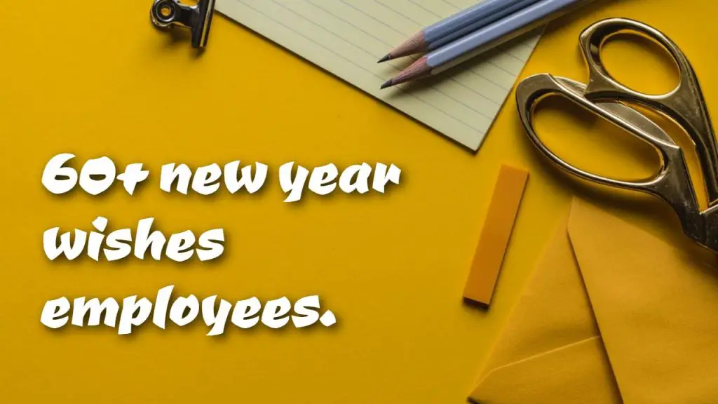 60+ New Year Wishes to Employees