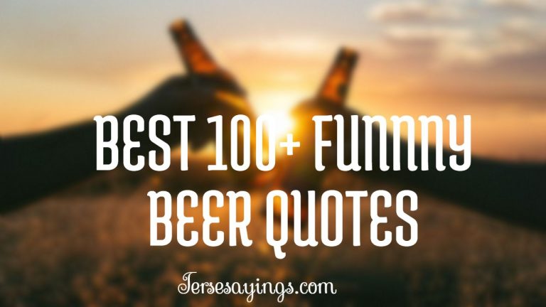 Best 100+Funny Beer Quotes