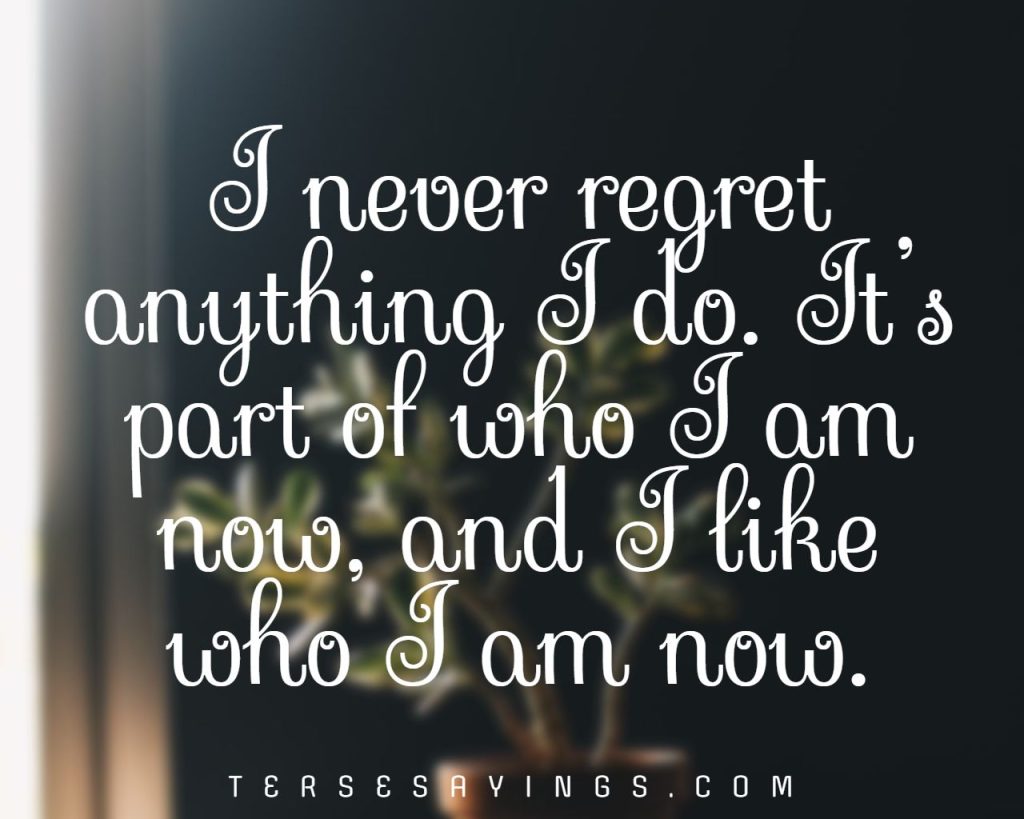 70+ Best live life with no regrets quotes