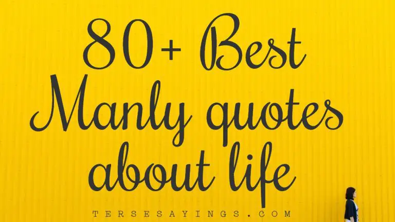 80+ Best manly quotes about life