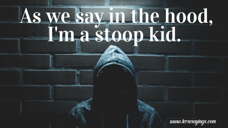 100 + Hood Quotes about Gangsters, Motivational and Funny