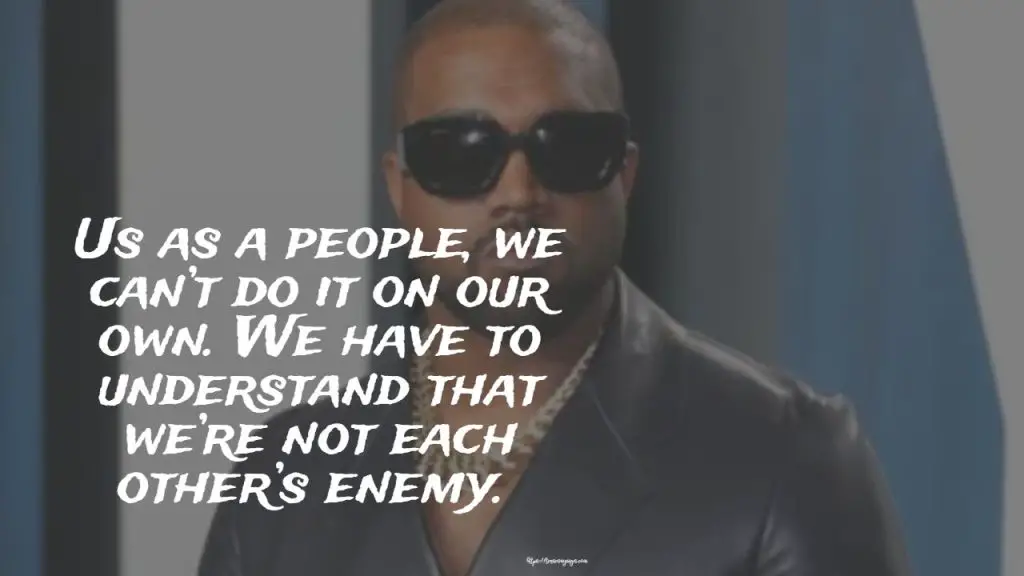 120 + Best famous Kanye Quotes that will help you motivate
