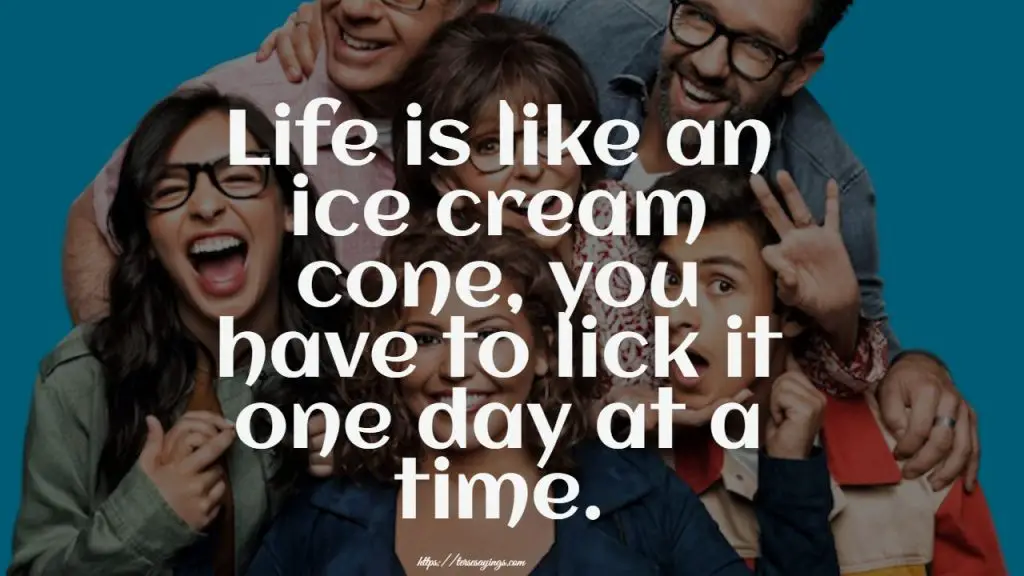 Best 70 + famous One day at a time quotes About Comedy Drama