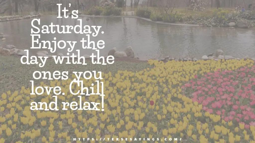 70 + best saturday morning quotes feeling happy the week end.