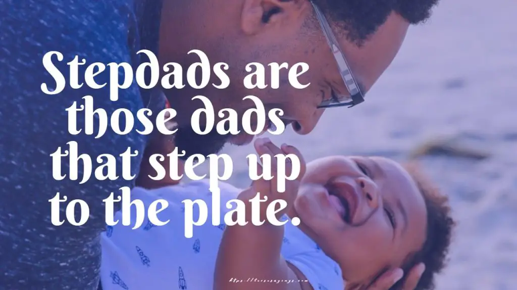 Best 90 + Amazing Step Dad Quotes Share With Your Step Father