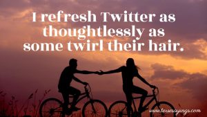 100+ Most Popular Twitter Relationship Quotes Relationship Twitter Quote