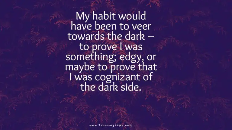 Top 80 + Edgy Quotes To Make You Fearless