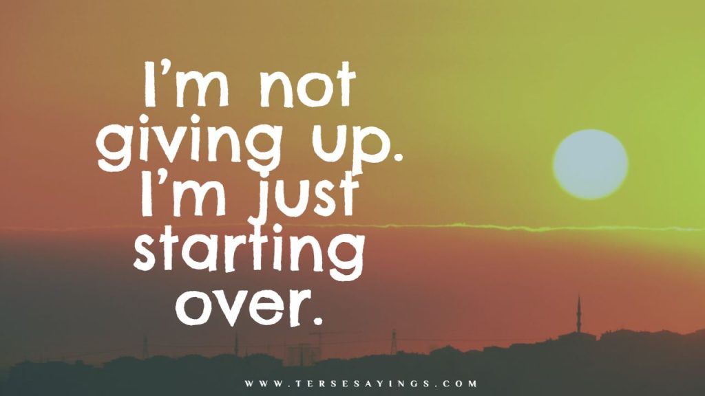 Best 80 + Starting Over Quotes That Will You Motivate
