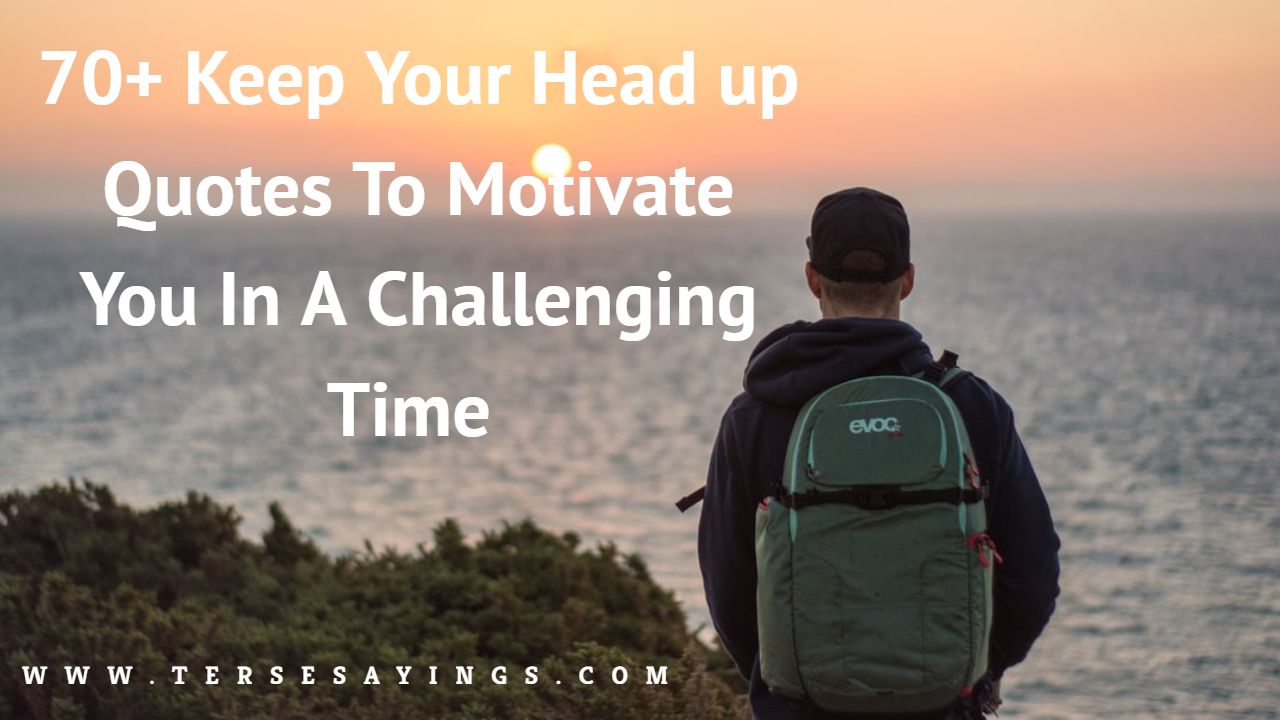 Keep Your Head Up Quotes