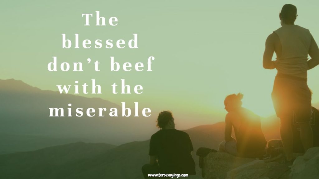 Best 120 + Miserable People Quotes About That Will Make You Stronger
