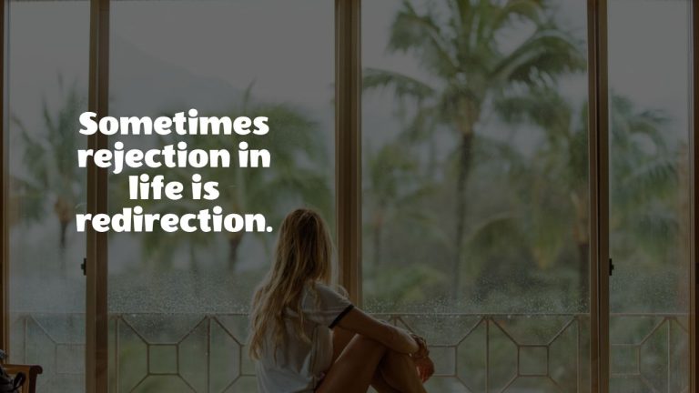 Best 100 + Rejection Quotes To Develop Confidence And Motivation You