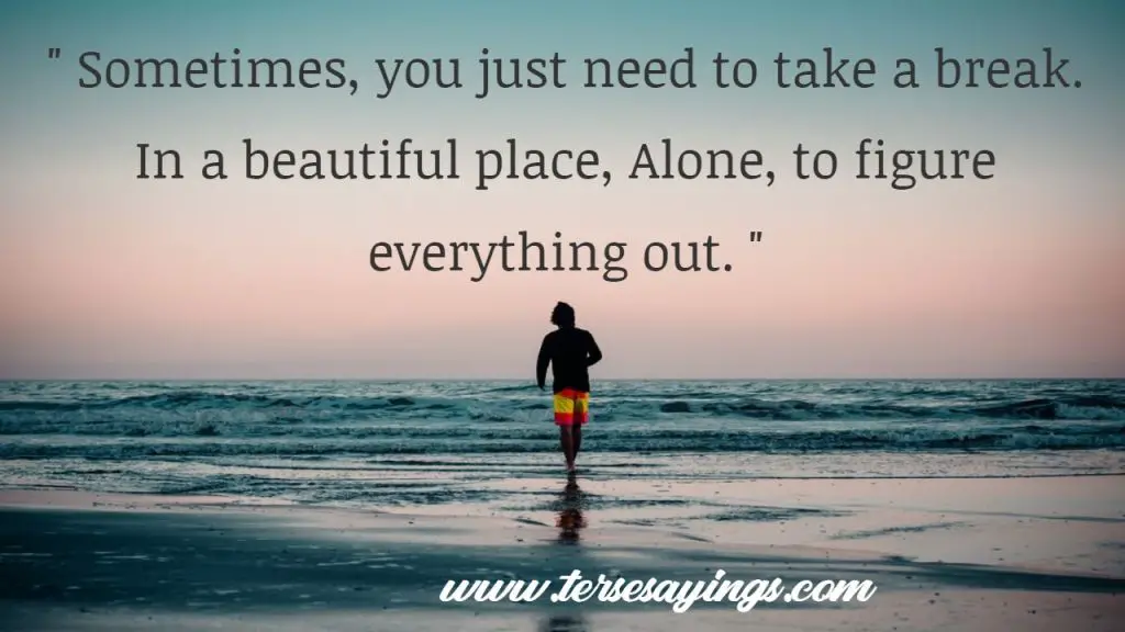 Taking a Break Quotes