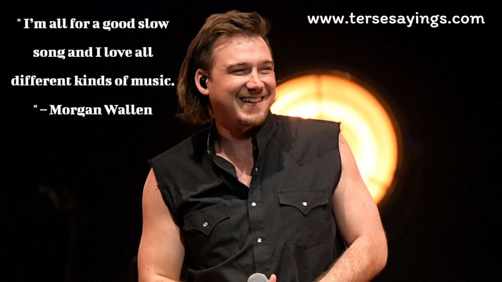 Morgan Wallen Quotes