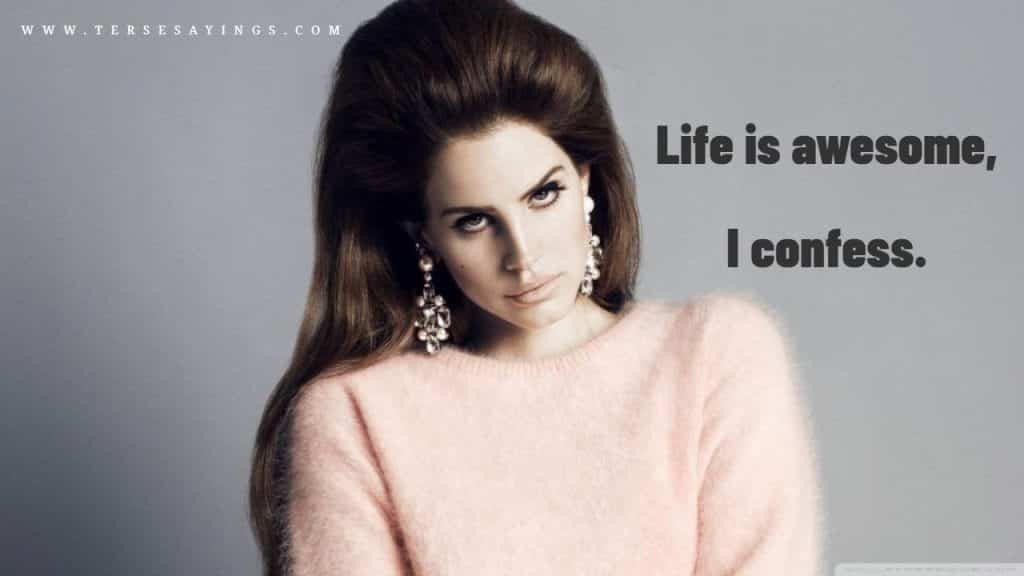 Lana Del Rey Quotes, Famous Lana Del Rey Quotes